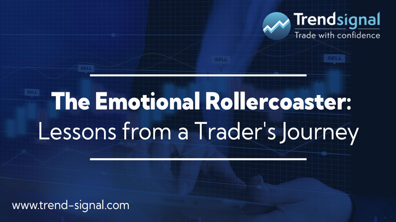 The Emotional Rollercoaster: Lessons from a Trader's Journey